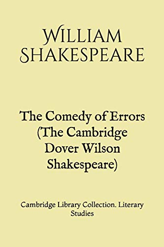 The Comedy of Errors (The Cambridge Dover Wilson Shakespeare ...