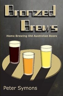 Bronzed Brews by Peter Symons | Goodreads