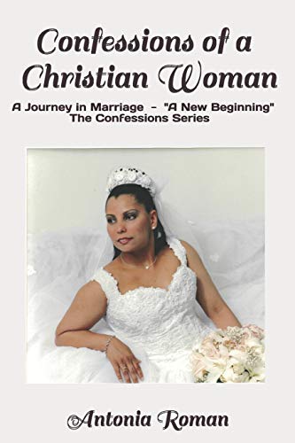 Confessions of a Christian Woman: A Journey in Marriage - "A New ...