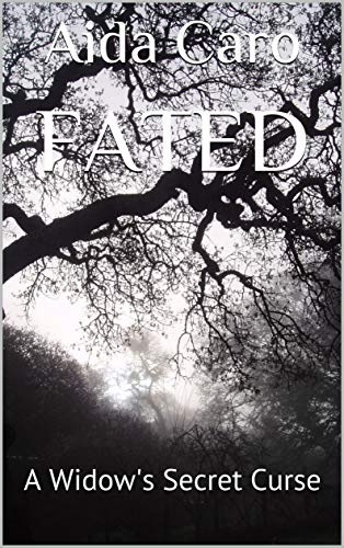 FATED: A Widow's Secret Curse by Aida Caro | Goodreads