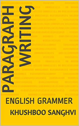 PARAGRAPH WRITING: ENGLISH GRAMMER by Khushboo Sanghvi | Goodreads