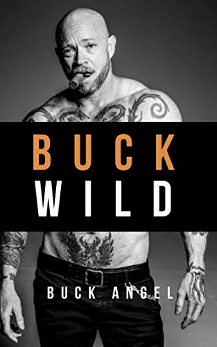 Buck Wild by Buck Angel | Goodreads