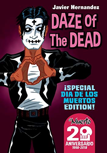DAZE OF THE DEAD: Special Dia de Los Muertos Edition by Mr. Javier ...
