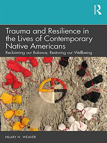 Trauma and Resilience in the Lives of Contemporary Native Americans ...