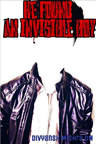 He Found An Invisible Boy by Divyansh Mishra DM | Goodreads