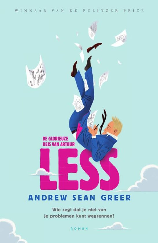 De glorieuze reis van Arthur Less by Andrew Sean Greer | Goodreads