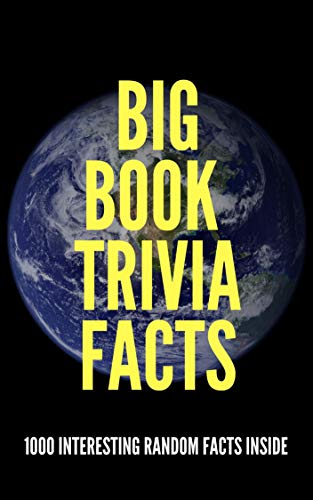 Big Book Trivia Facts: 1000 Interesting Random Facts Inside by Jim O ...