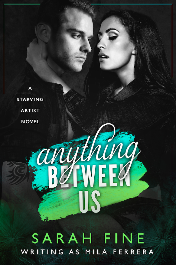 Anything Between Us (Starving Artists, #3) by Sarah Fine | Goodreads