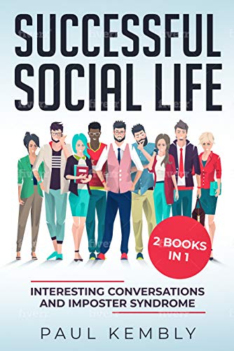 Successful Social Life: 2 Books in 1 Interesting Conversation and ...