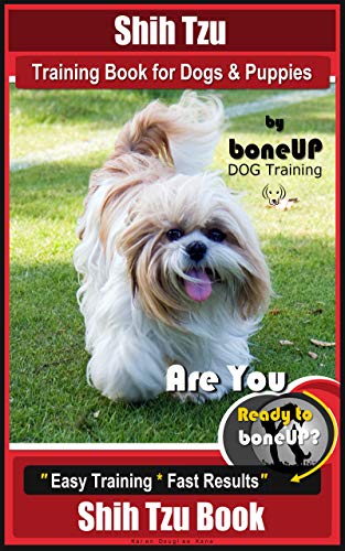 Shih Tzu Training Book for Dogs & Puppies By BoneUP DOG Training: Are ...