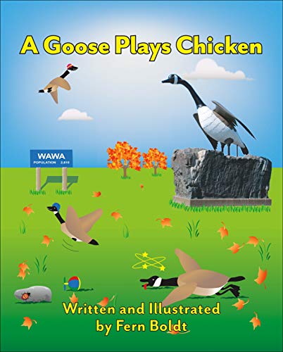 A Goose Plays Chicken by Fern Boldt | Goodreads