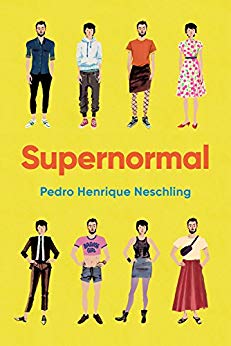 Supernormal by Pedro Henrique Neschling | Goodreads