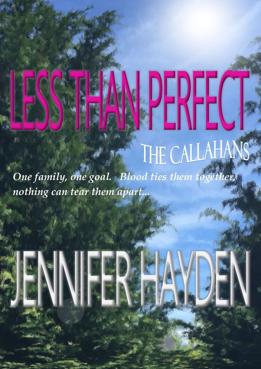 Less Than Perfect (The Callahans, #4) by Jennifer Hayden | Goodreads