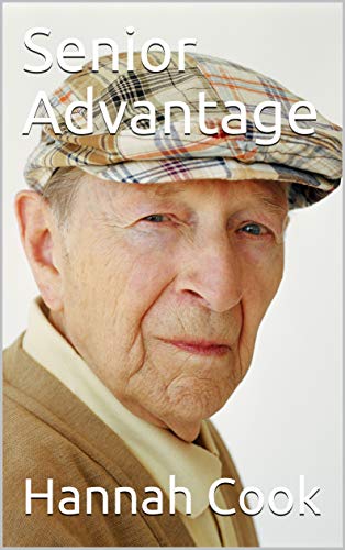 Senior Advantage by Hannah Cook | Goodreads