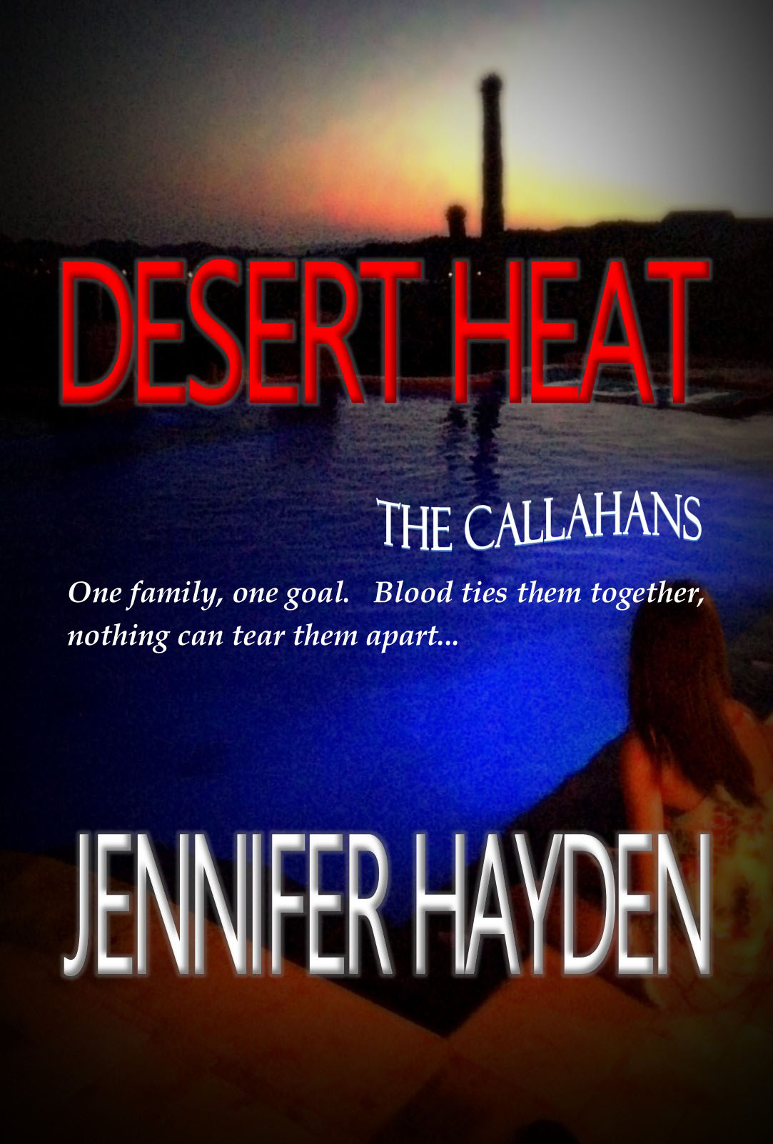 Desert Heat (The Callahans, #5) by Jennifer Hayden | Goodreads