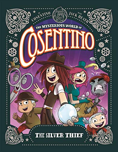 The Silver Thief (The Mysterious World of Cosentino, #4) by Cosentino ...
