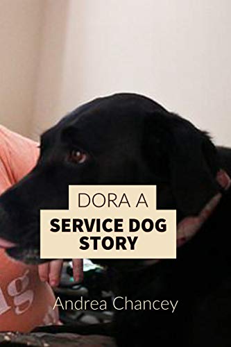 A Service Dog's Story by Andrea Chancey | Goodreads