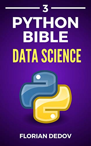 The Python Bible Volume 3: Data Science by Florian Dedov | Goodreads