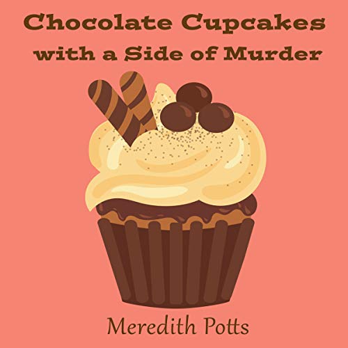 Chocolate Cupcakes with a Side of Murder (Daley Buzz Mystery #21), by ...