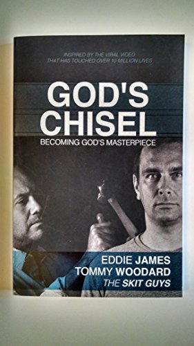 GOD'S CHISEL by Eddie James & Tommy Woodward "The Skit Guys" | Goodreads