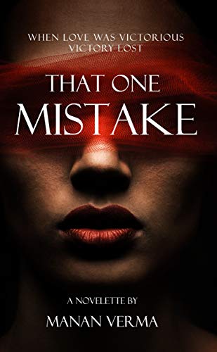 That One Mistake by Manan Verma | Goodreads