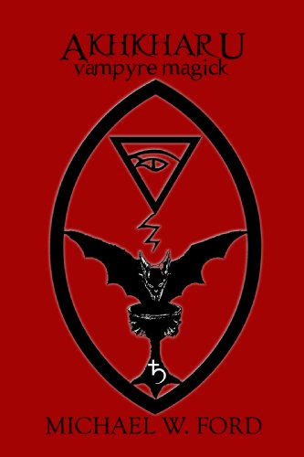 AKHKHARU - Vampyre Magick by Michael Ford | Goodreads