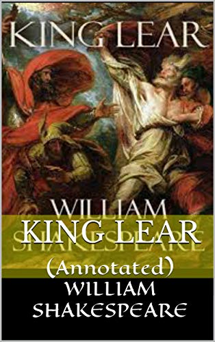 King Lear: (Annotated) by William Shakespeare | Goodreads