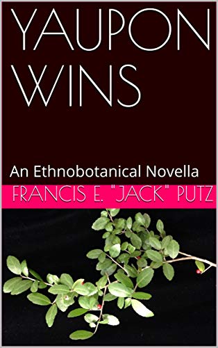 Yaupon Wins by Francis E. "Jack" Putz | Goodreads