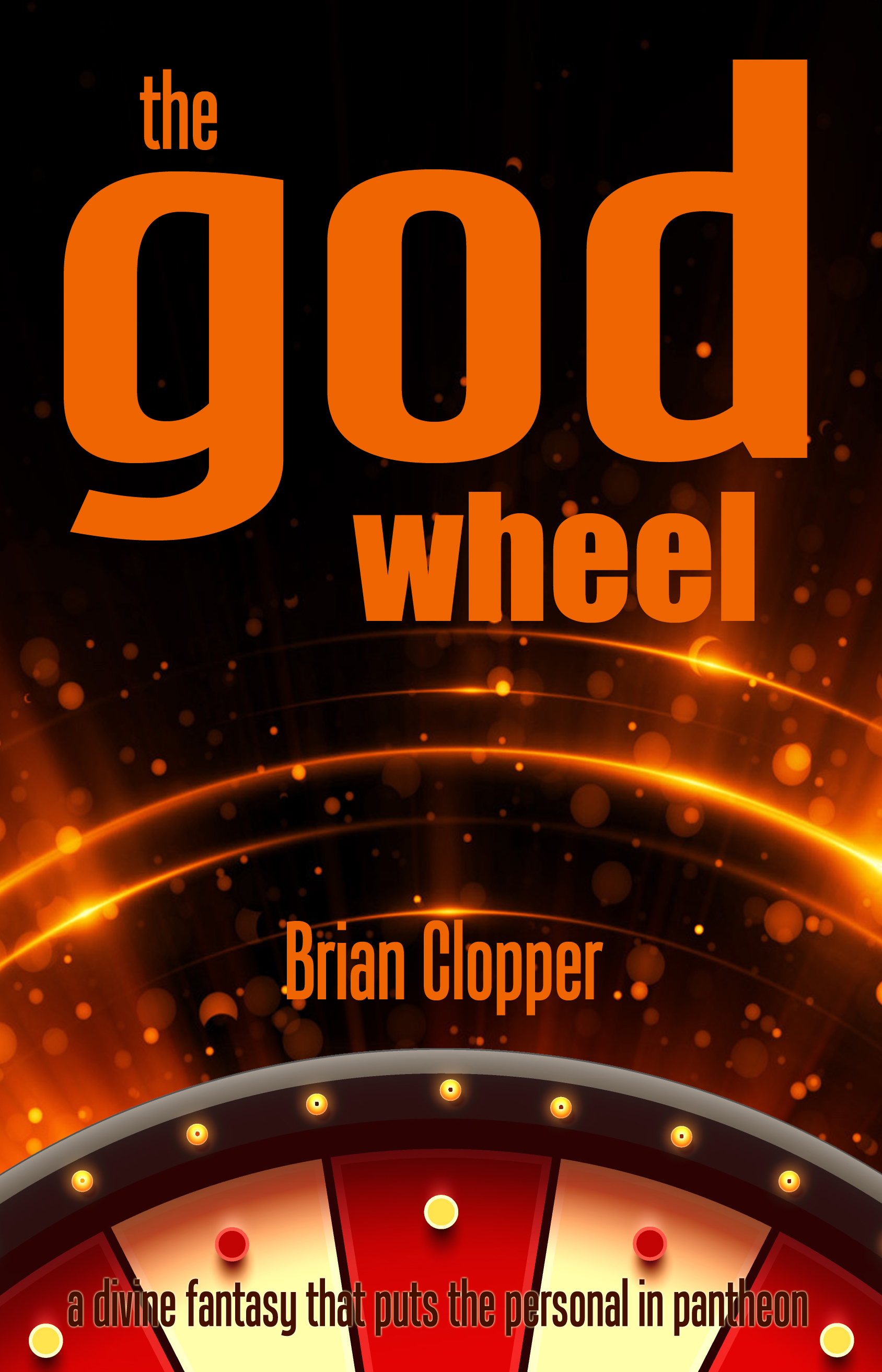 The God Wheel by Brian Clopper | Goodreads
