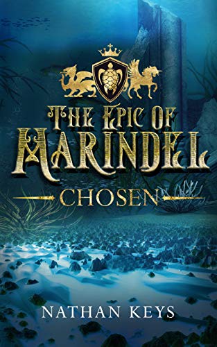 The Epic of Marindel: Chosen by Nathan Keys | Goodreads