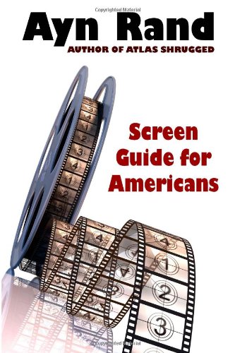 Screen Guide for Americans by Ayn Rand | Goodreads