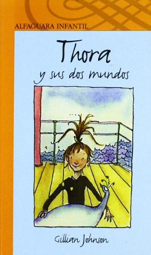 THORA Y SUS DOS MUNDOS by Gillian Johnson | Goodreads
