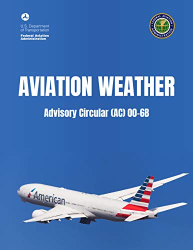Aviation Weather: FAA Advisory Circular (AC) 00-6B: FAA Handbooks ...
