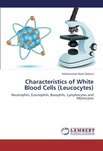 Characteristics of White Blood Cells (Leucocytes): Neutrophils ...