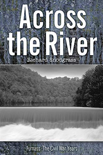 Across The River (Furnass #4) by Richard Snodgrass | Goodreads