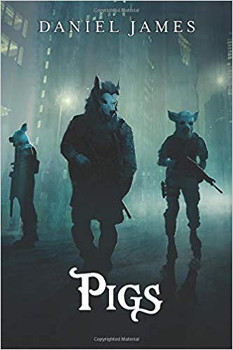 Pigs by Daniel James | Goodreads