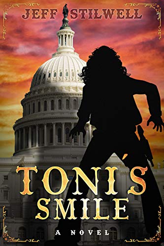 Toni's Smile: A novel about power and the first Blatina President of ...