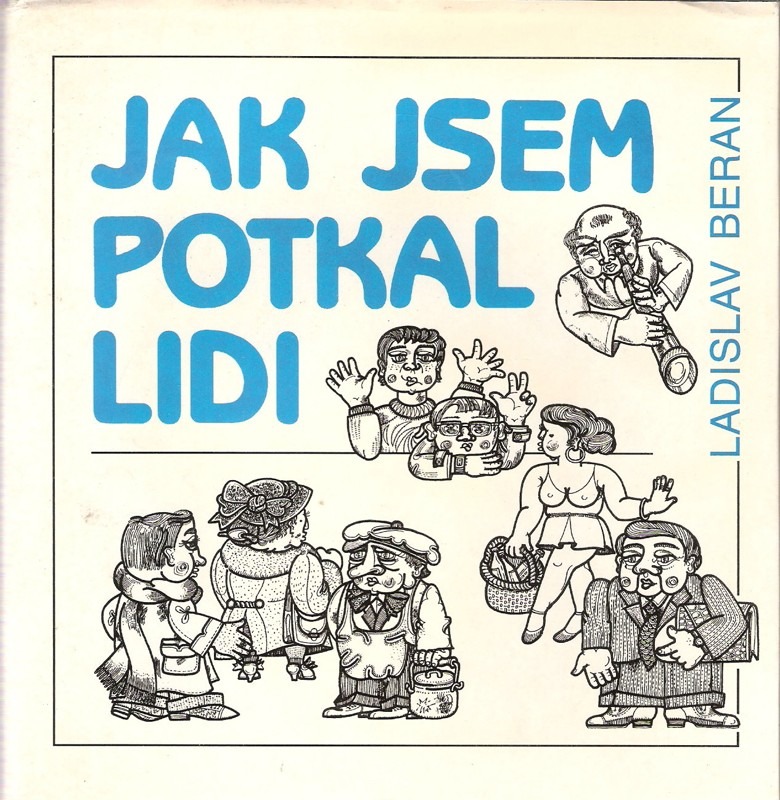 Jak jsem potkal lidi by Ladislav Beran | Goodreads