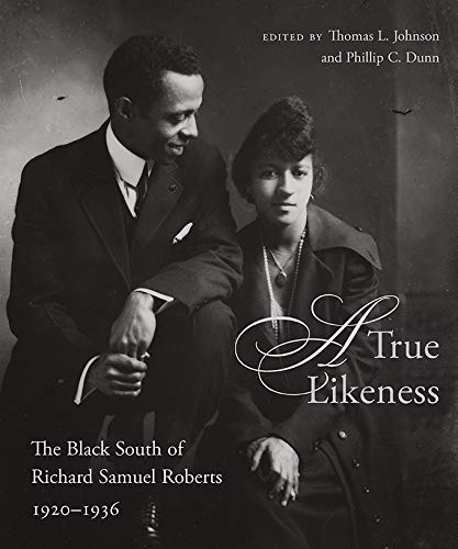 A True Likeness: The Black South of Richard Samuel Roberts, 1920-1936 ...