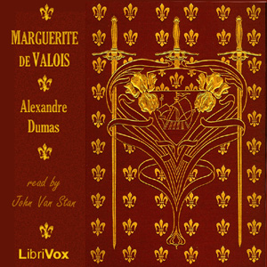 Queen Margot, or Marguerite de Valois by Alexandre Dumas | Goodreads
