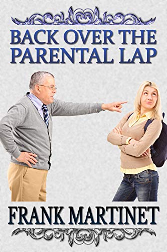 Back over the Parental Lap by Frank Martinet | Goodreads