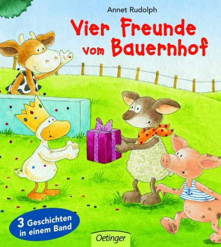 Vier Freunde vom Bauernhof by Annet Rudolph | Goodreads