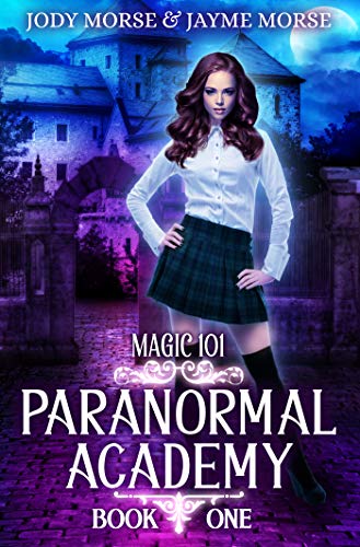 Magic 101 (Paranormal Academy, #1) by Jody Morse | Goodreads