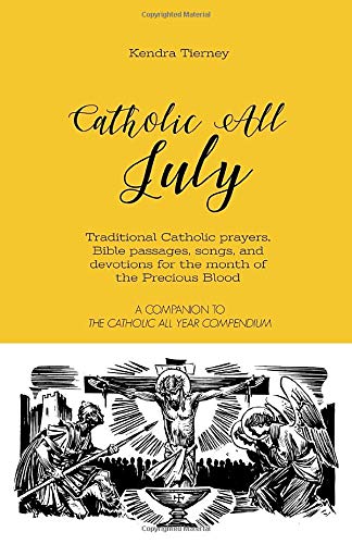 Catholic All July: Traditional Catholic prayers, Bible passages, songs ...