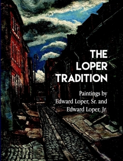 The Loper Tradition: Paintings by Edward Loper, Sr. and Edward Loper ...