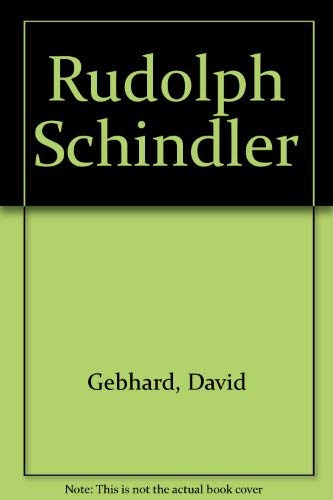 Schindler; by David Gebhard | Goodreads