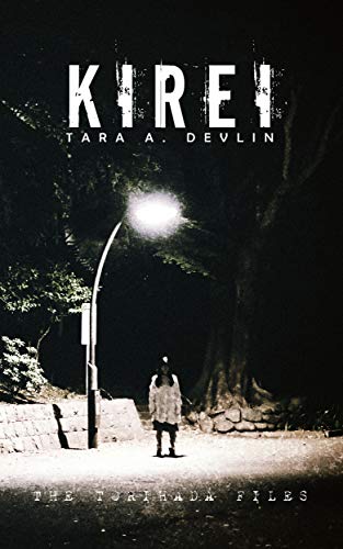 Kirei (The Torihada Files Book 3) by Tara A. Devlin | Goodreads