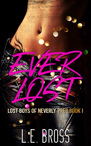 Ever Lost (Lost Boys of Neverly Prep #1) by L.E. Bross | Goodreads