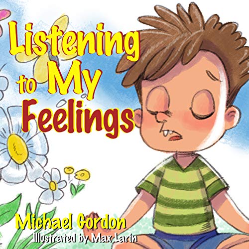 Listening to My Feelings by Michael Gordon | Goodreads
