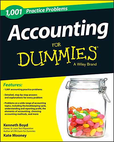 Accounting: 1,001 Practice Problems For Dummies by Kenneth W. Boyd ...